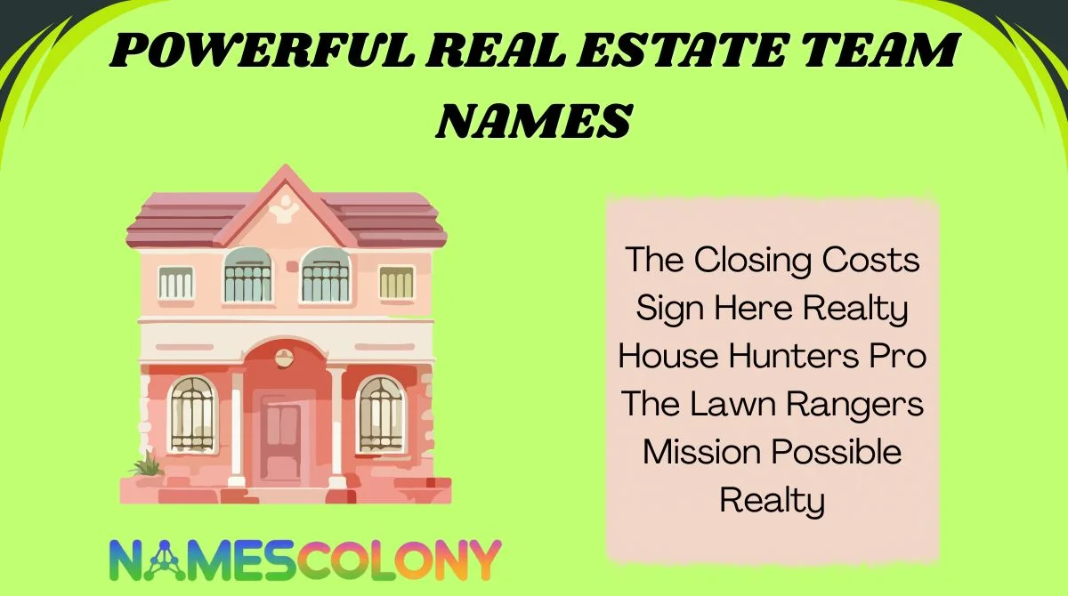 🏡 149+ Powerful Real Estate Team Names to Build Trust & Dominate the ...